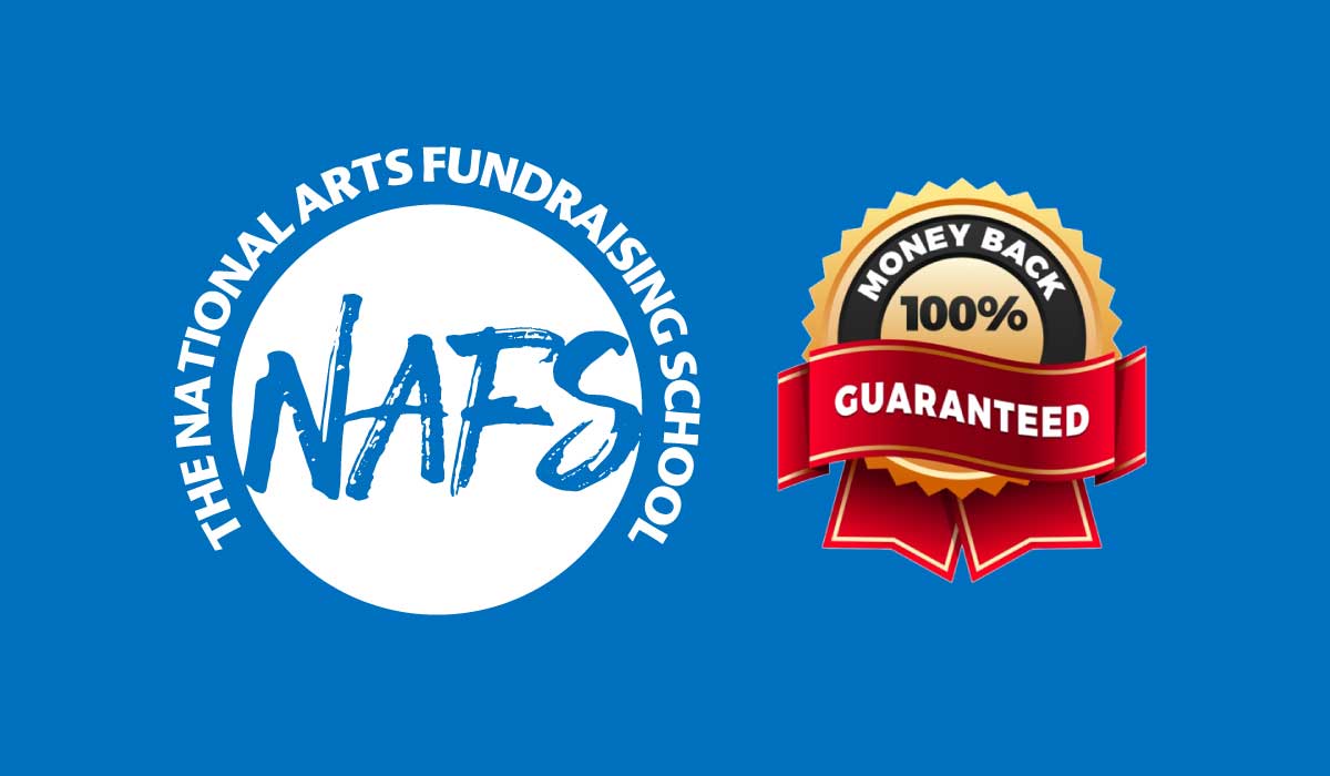Our guarantee to you - National Arts Fundraising School